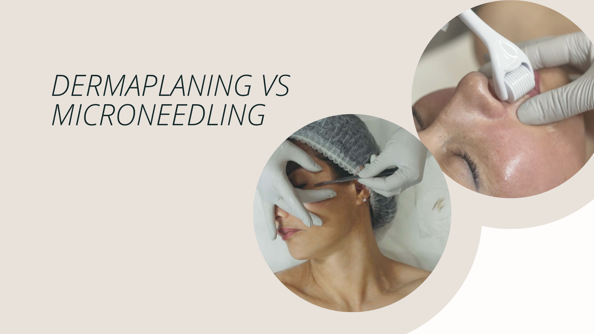 Dermaplaning vs. Microneedling: Which Is Right for Your Clients?